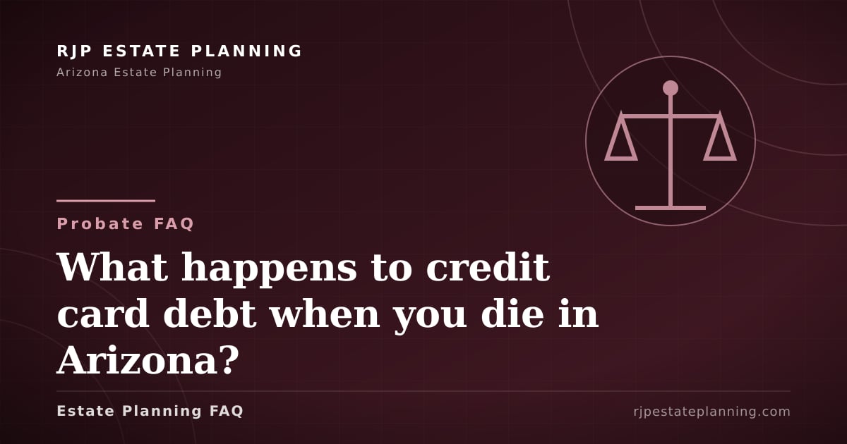 Credit Card Debt After Death in Arizona: Who Pays?
