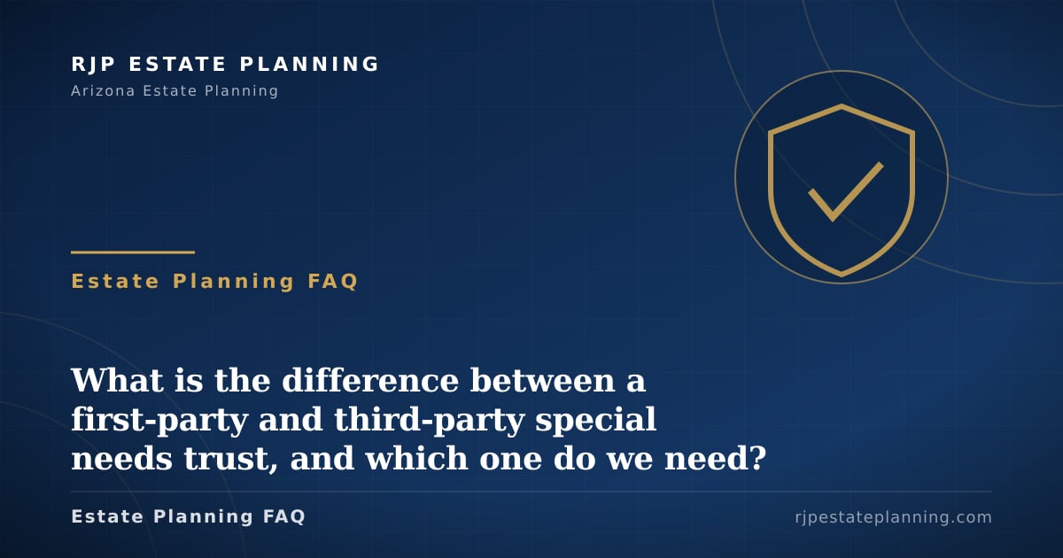 First-Party vs Third-Party Special Needs Trust (SNT)