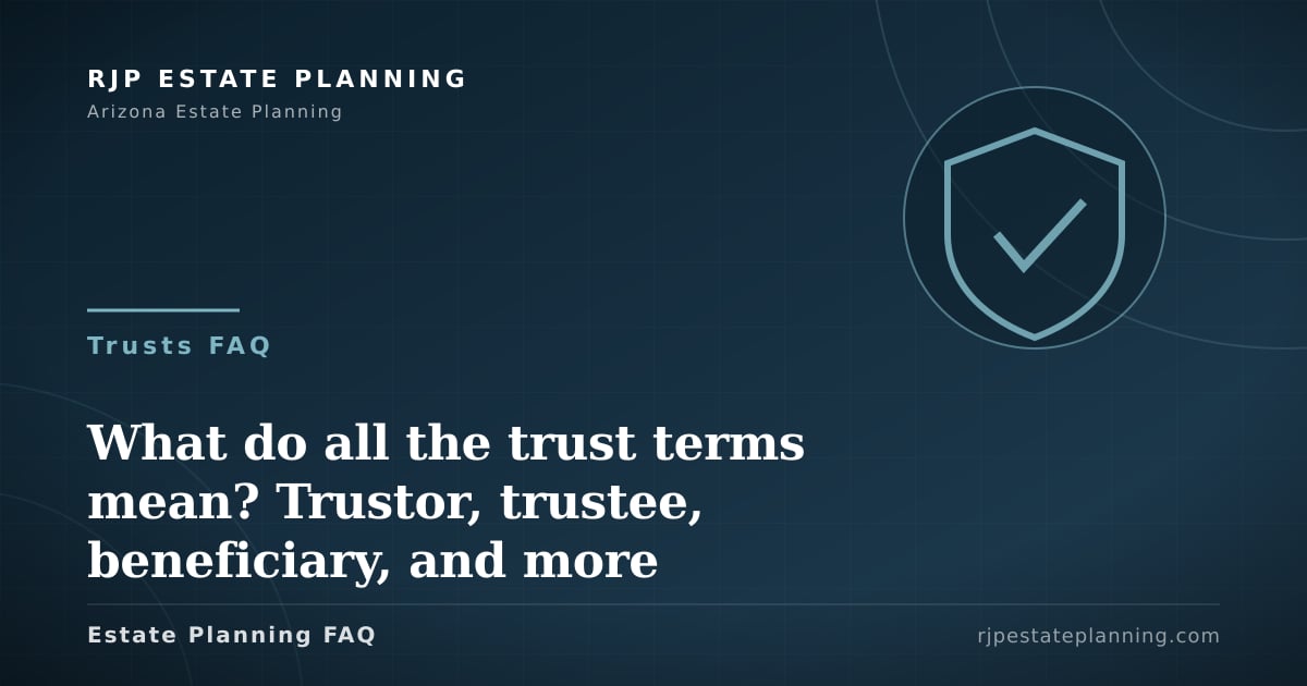 What do all the trust terms mean | RJP Estate Planning