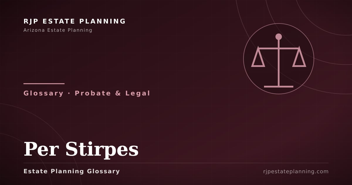 Per Stirpes – Glossary | RJP Estate Planning